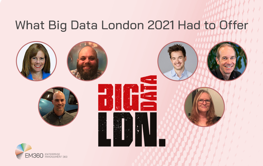 What Big Data London 2021 Had to Offer | EM360