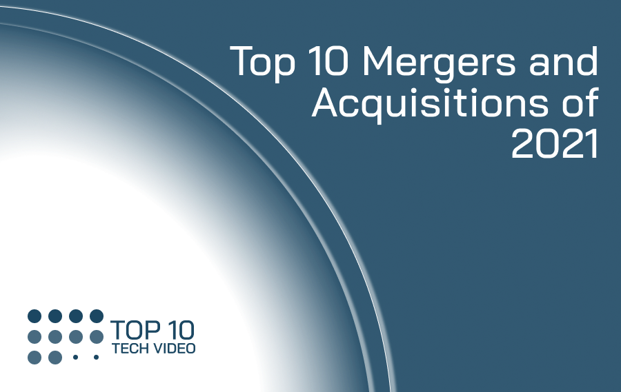 What Mergers and Acquisitions Occurred in 2021 | EM360