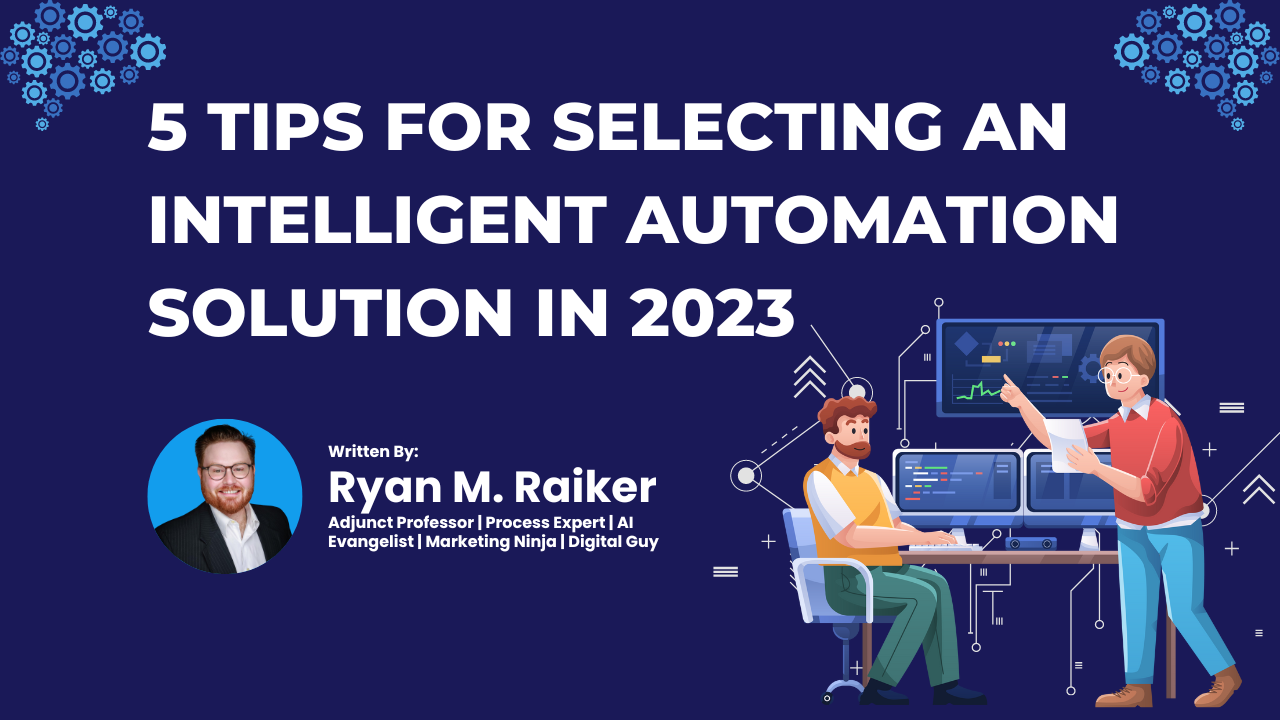 5 Tips for Selecting an Intelligent Automation Solution in 2023 | EM360Tech