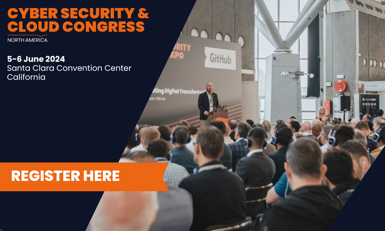 Cyber Security & Cloud Congress 2024| Enterprise Tech News EM360