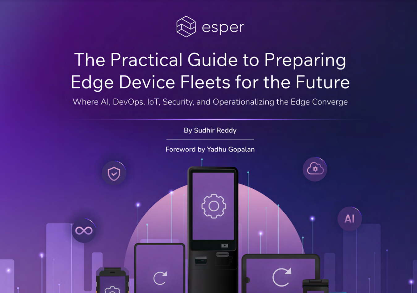 The Practical Guide to Preparing Edge Device Fleets for the Future