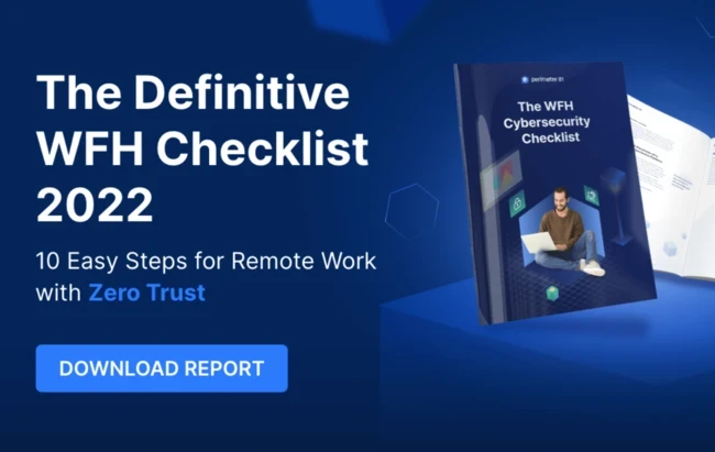 Perimeter 81: The Definitive WFH Security Checklist: 10 Easy Steps to ...